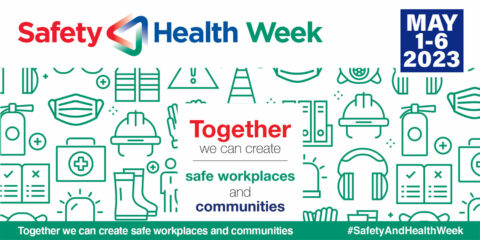 NAOSH Week and Strengthening Workplace Safety | May 1-6 | sostech.ca